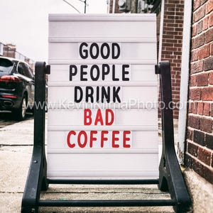Good People DRINK BAD COFFEE - Unframed Photography Print - Kitchen ...