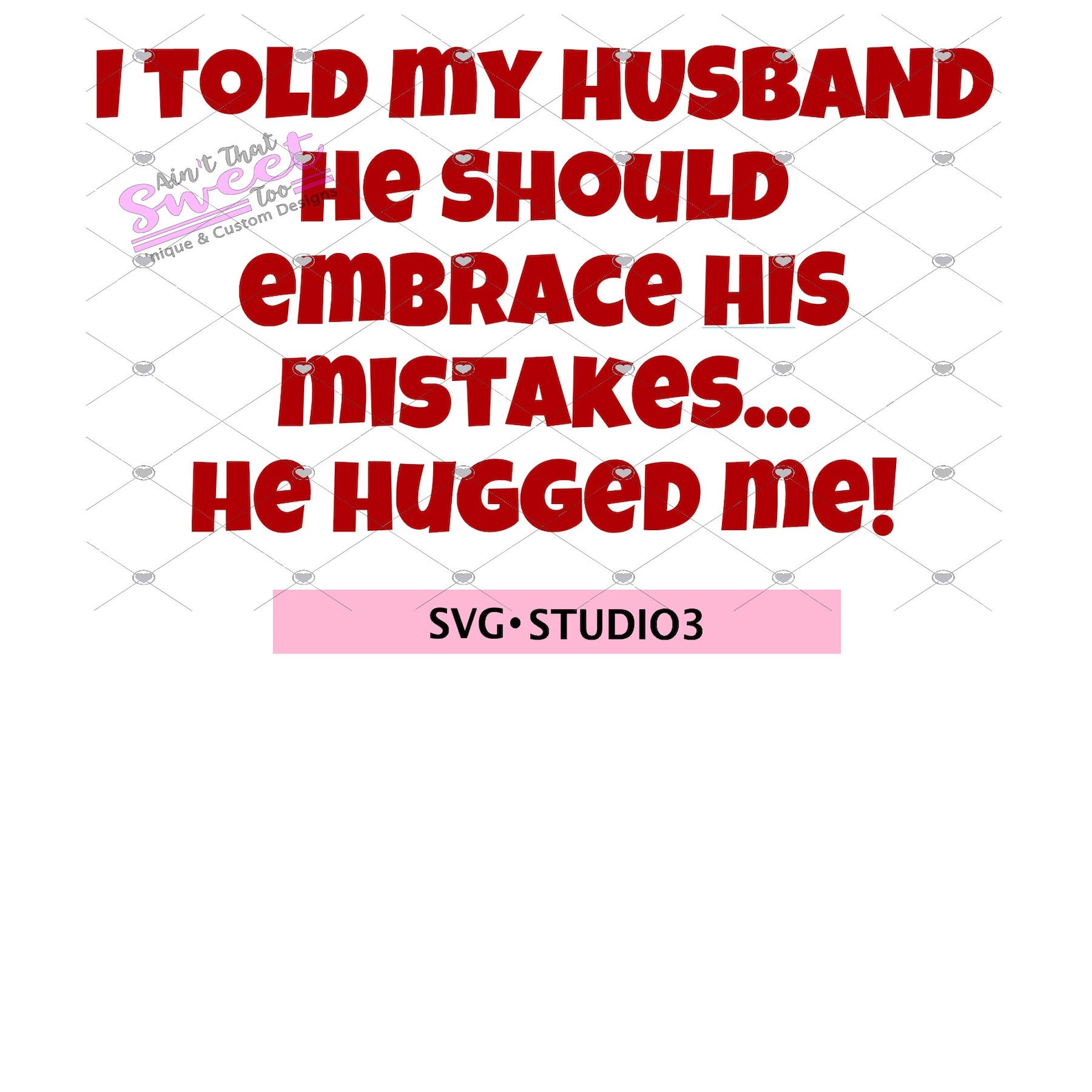 I Told My Wife She Should Embrace Her Mistakes-she Hugged Me | Etsy I Told My Wife She Should Embrace Her Mistakes-she Hugged Me | Etsy