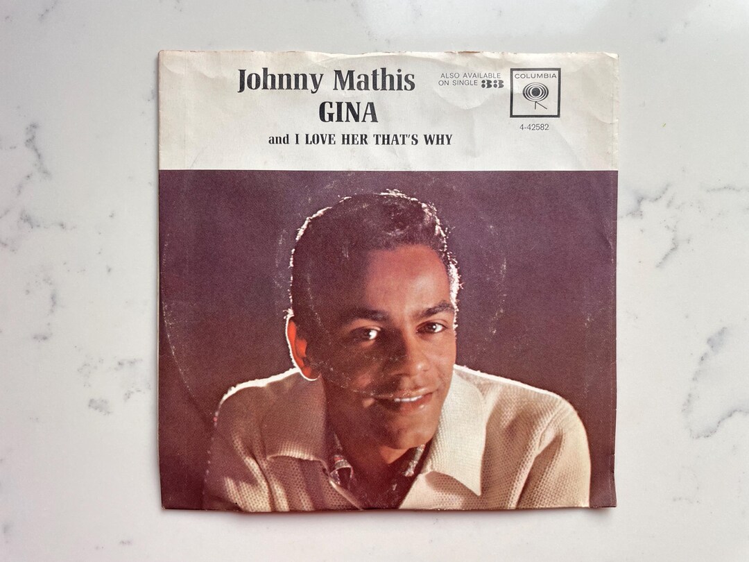 Johnny Mathis – Gina / I Love Her That's Why Columbia 4-42582 45RPM ...