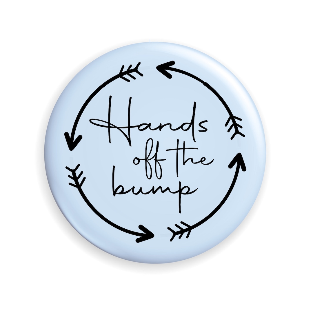 Hands off the Bump Button Badge - Pregnancy Announcement - Baby Shower ...
