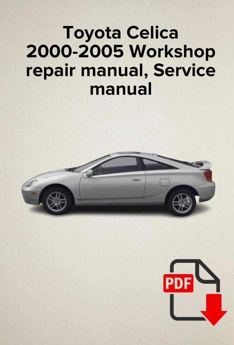 Toyota Celica 2000-2005 Workshop Repair Manual, Service Manual - Etsy ...