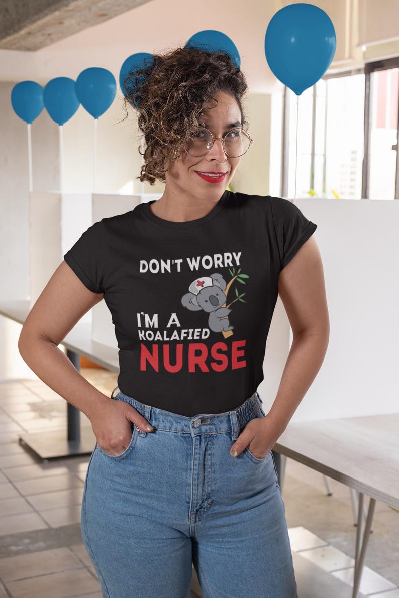 Don't Worry I'm A Koalafied Nurse Funny Nurse T-shirt - Etsy