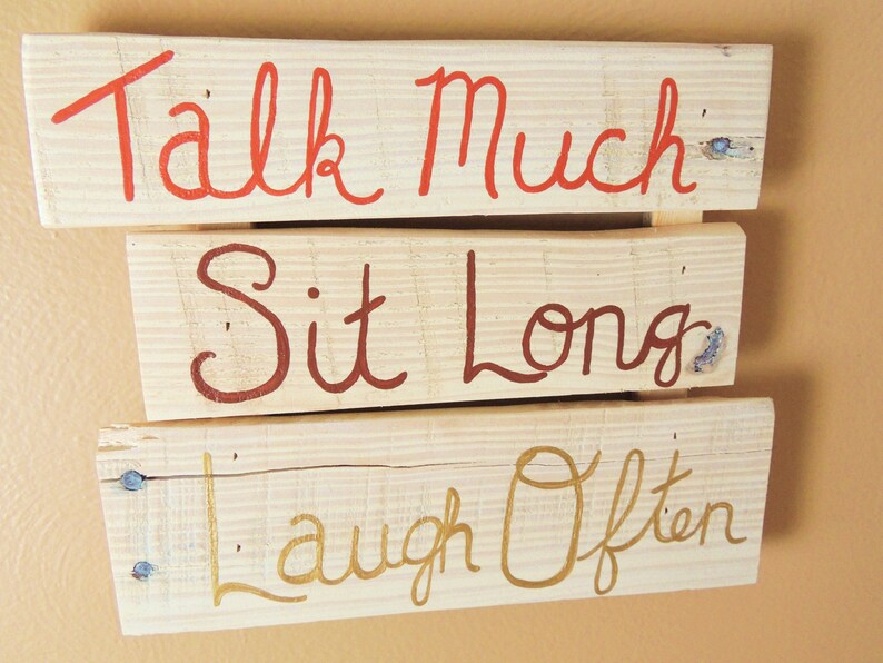Talk Much Sit Long Laugh Often Pallet Wood Sign - Etsy