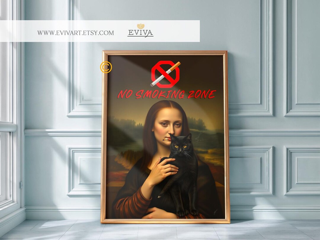 Mona Lisa With Black Cat Smoking a Cigarette Print | No Smoking Zone ...