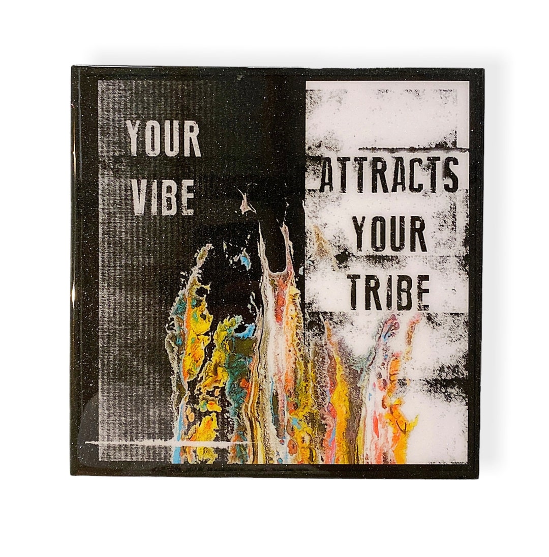 Your Vibe Attracts Your Tribe, 8x8 Wood Art Sign, Inspirational, Best ...