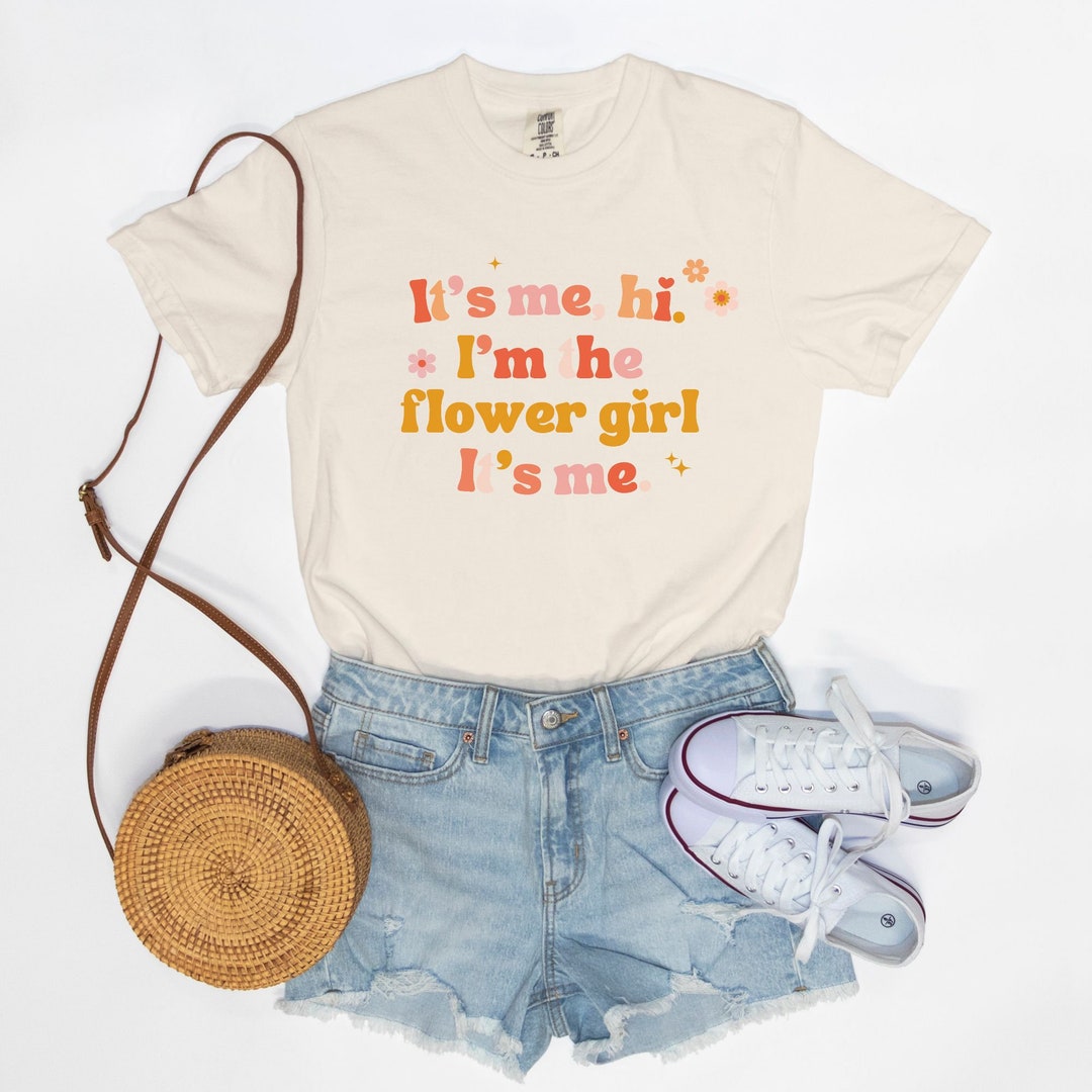 Flower Girl Taylor Swift Comfort Color Tee It's Me, Hi, I'm the Flower ...