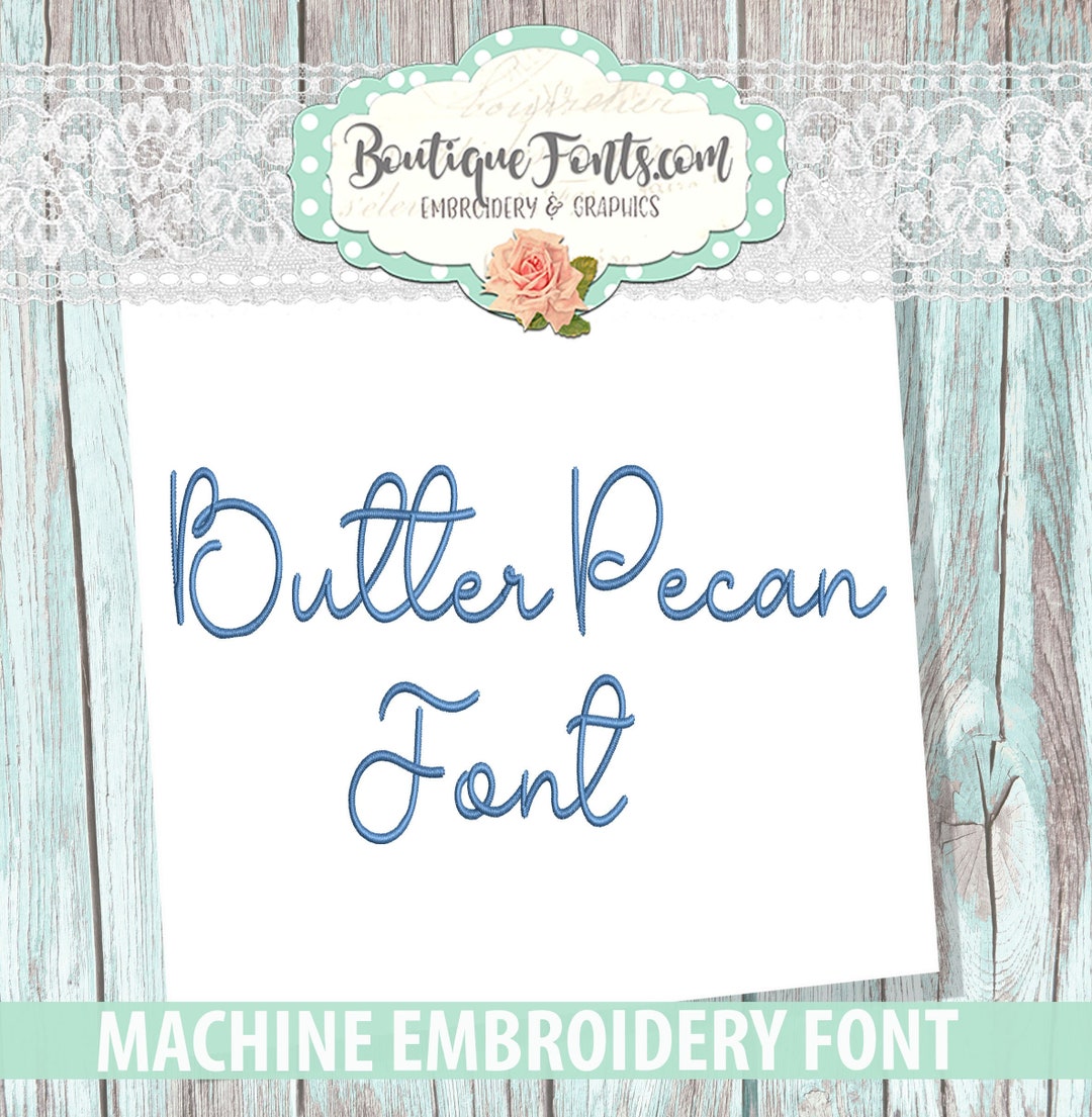 Butter Pecan Font Machine Embroidery Font Set - Instant Download - Etsy