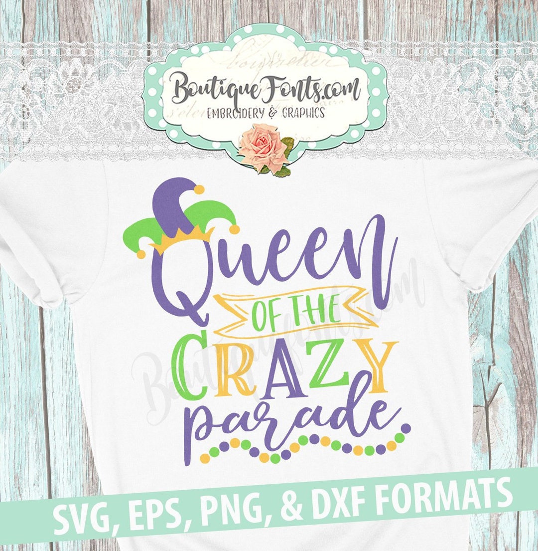 Queen of the Crazy Parade Mardi Gras Svg Cut File - Instant Download - Etsy