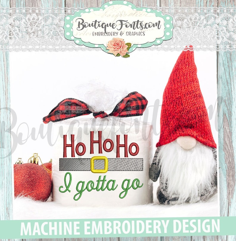 Ho Ho Ho I Gotta Go Christmas Toilet Paper Embroidery Design - Etsy