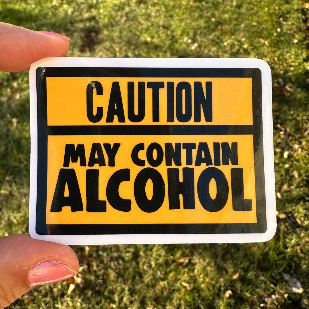 Caution May Contain Alcohol Sticker - Etsy