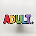 Adultish Sticker Adult Sticker - Etsy