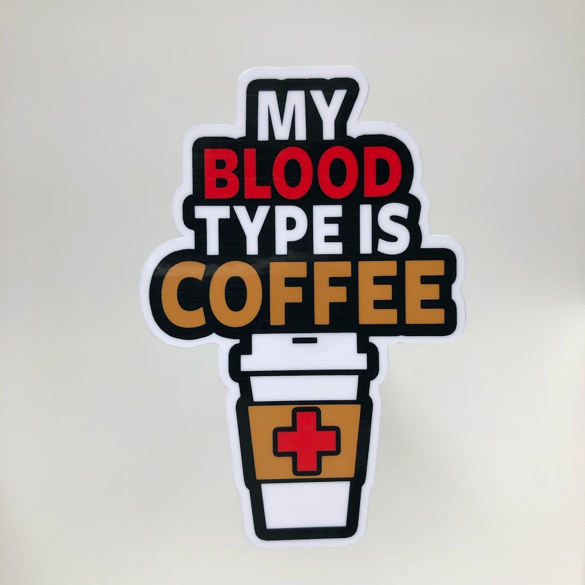 My Blood Type is Coffee Sticker - Etsy