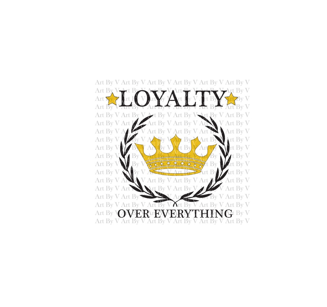 SVG, Loyalty Over Everything Svg, Loyal Svg, Pdf Png Jpg, Cricut ...