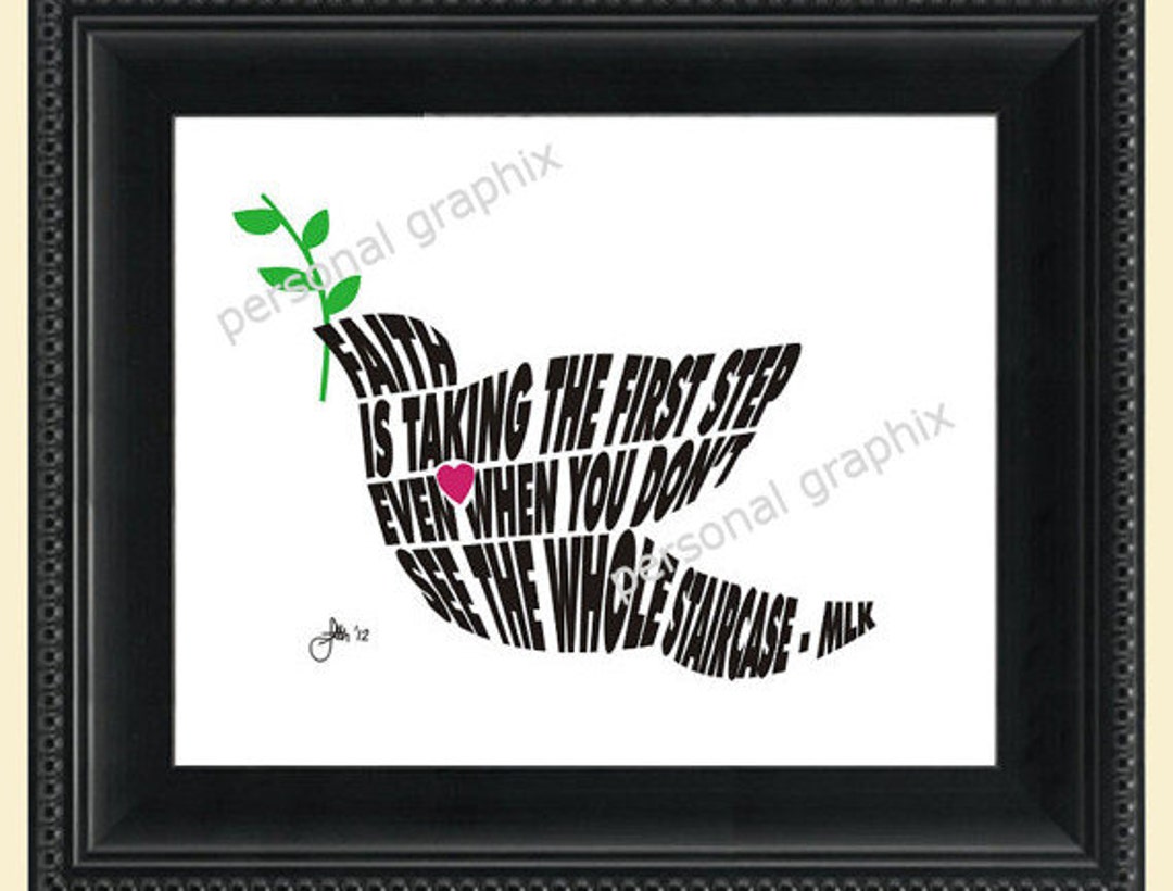 Peace Dove Typographic Print of a Martin Luther King Jr. Quote Faith is ...