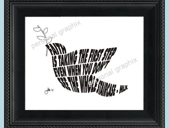 Peace Dove Typographic Print of a Martin Luther King Jr. Quote Faith is ...