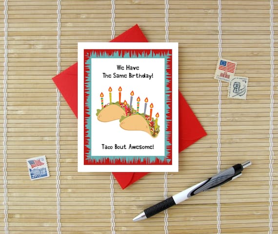 We Have the Same Birthday Taco Bout Awesome / Same Day - Etsy