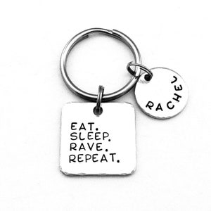 Eat. Sleep. Rave. Repeat., Hand Stamped Personalized Rave Keychain, EDM ...