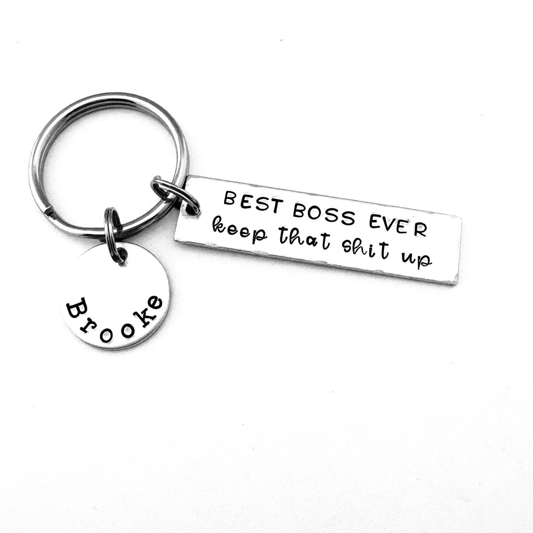 BEST BOSS EVER Keep That Shit Up., Personalized Hand Stamped Keychain ...