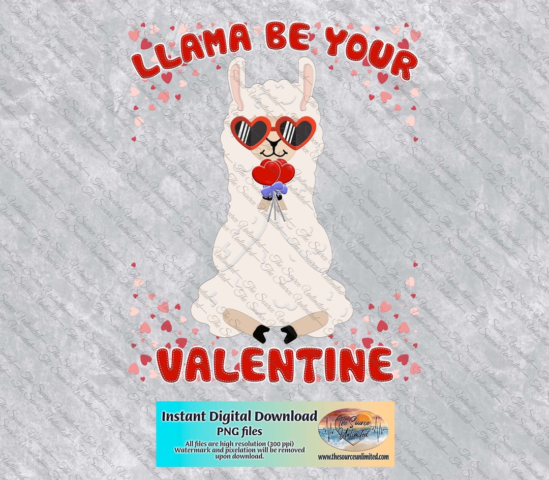 Llama Be Your Valentine Valentine's Day Love Cute Llama Sublimation ...