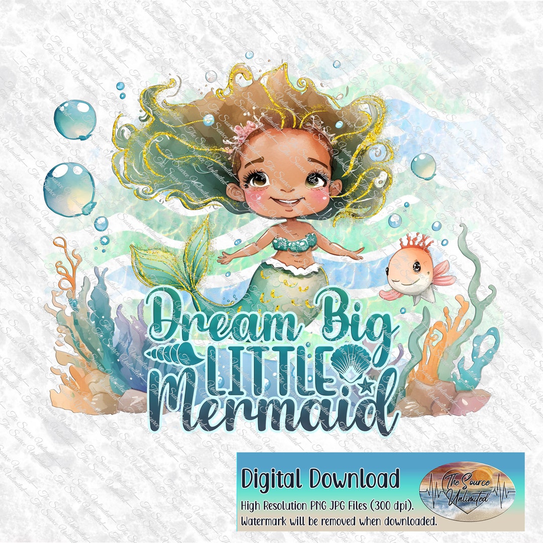 Mermaid Dream Big Little Mermaid Baby Mermaid Summer Ocean Design PNG ...