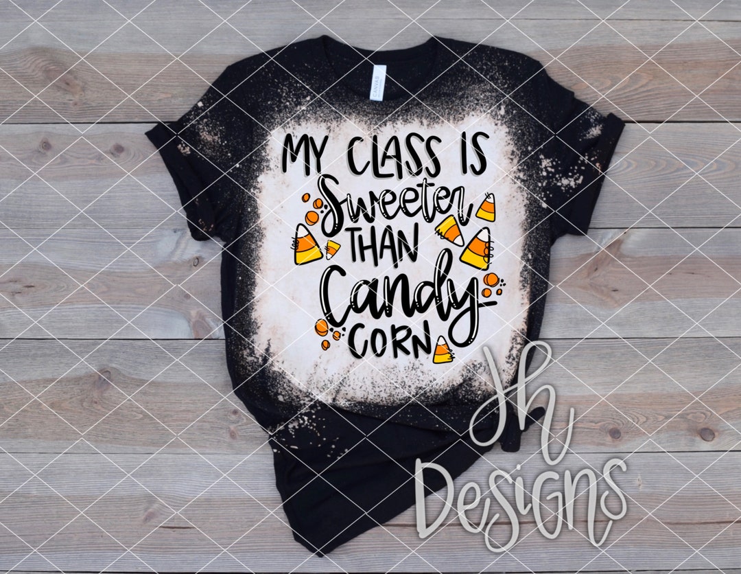 My Class is Sweeter Than Candy Corn Sublimation Design | PNG | Clipart ...