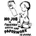 No Job is Finished Until the Paperwork is Done Svg, Png, Dxf - Etsy