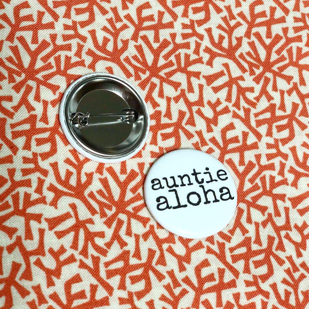 Campaign Pin - Auntie Aloha - Etsy