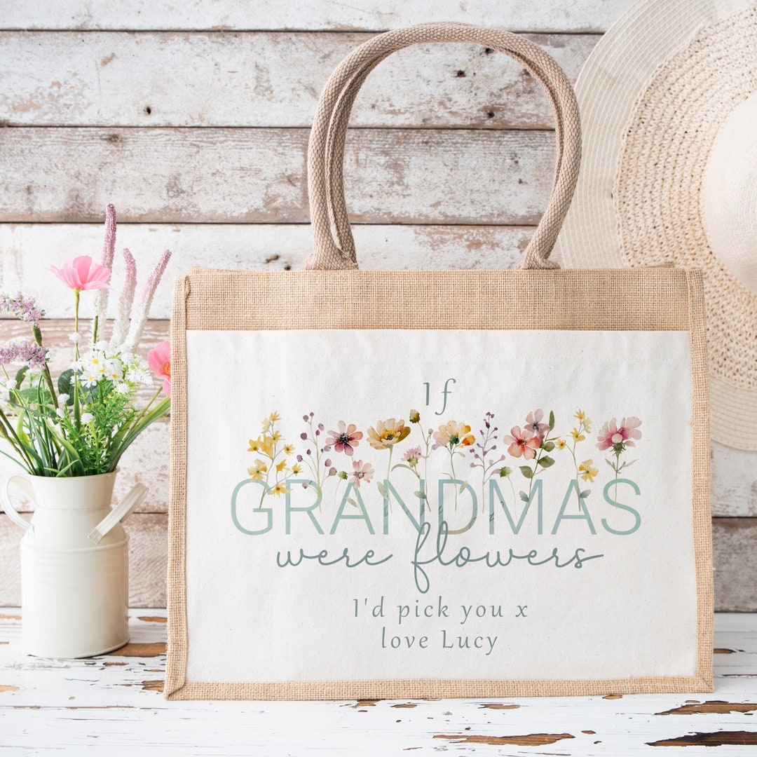 If Grandmas Were Flowers I'd Pick You Personalised Jute Bag, Gift for ...