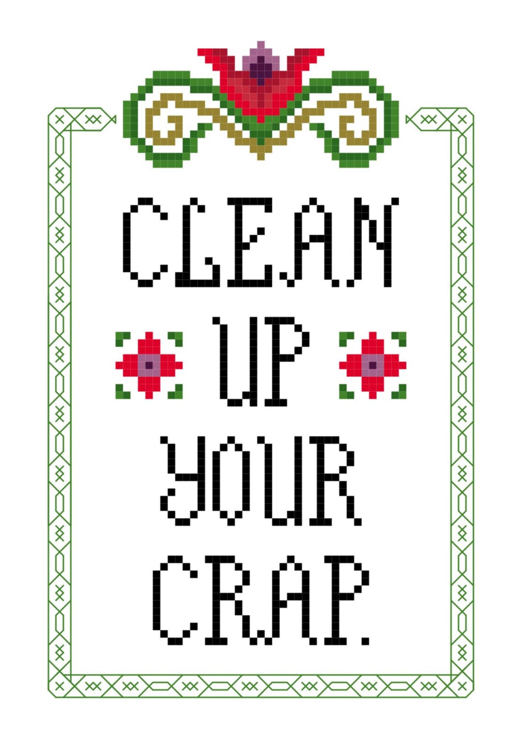 Cross Stitch Pattern -- Clean up Your Sh&t, Mature, or Clean up Your ...