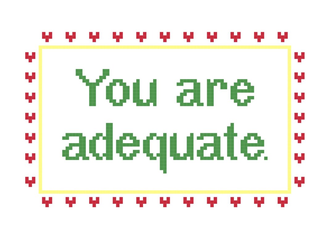 Cross Stitch Patterns You Are Adequate, in 2 Versions - Etsy