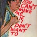 You Can't Make Me If I Don't Want to by Molly Cone - Etsy