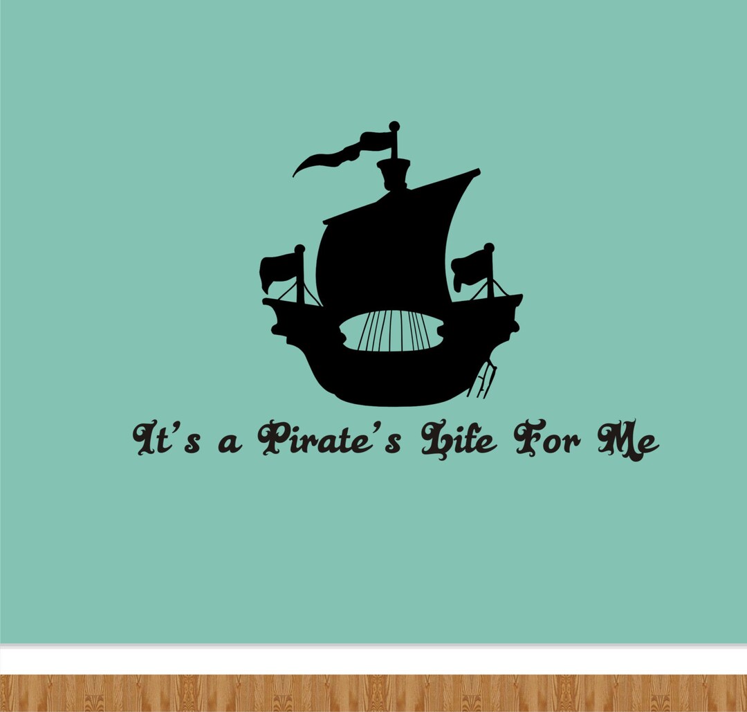 Pirate Wall Vinyl Decal - Boys Room Decal - It's A Pirate's Life for Me ...
