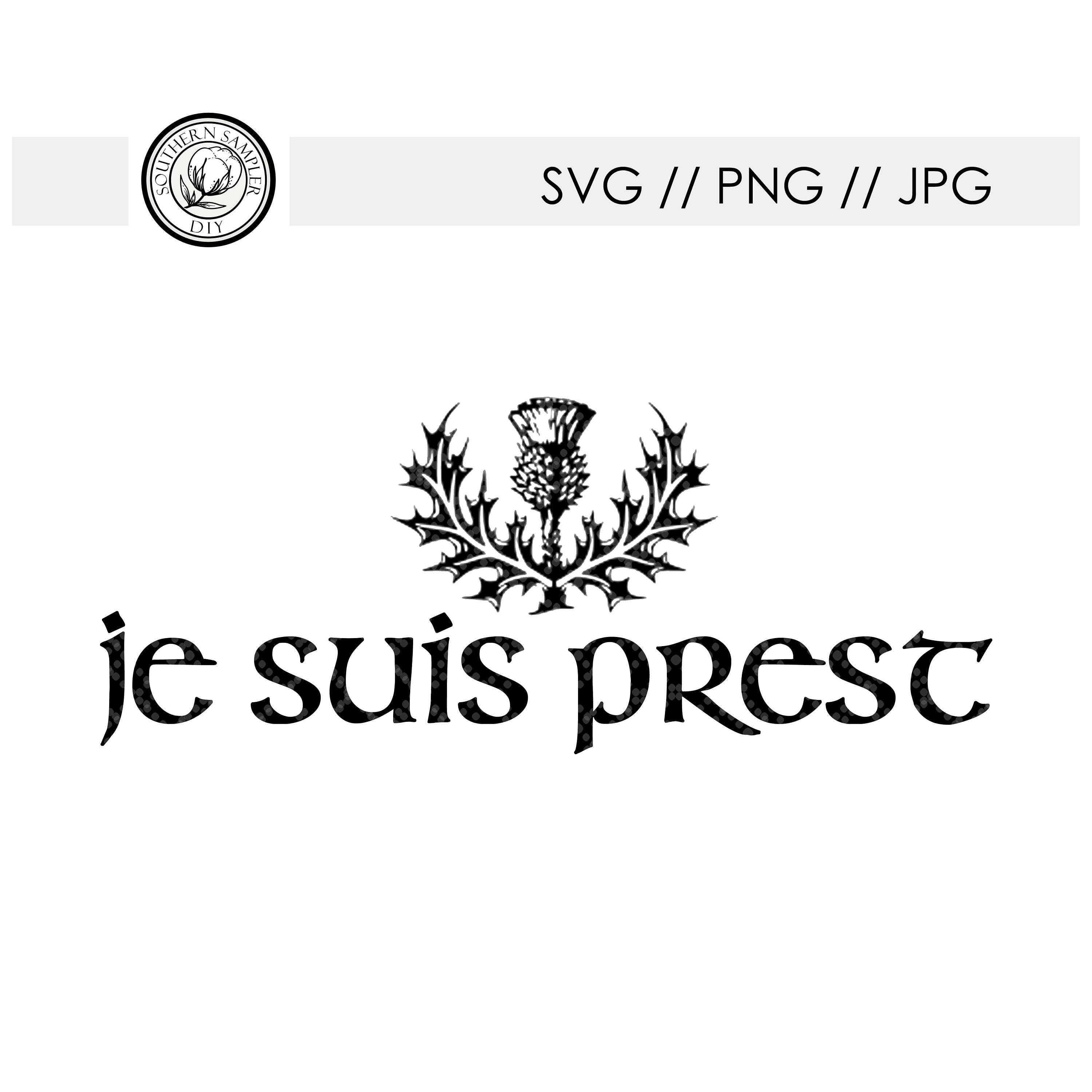 Je suis prest Outlander Clan Fraser Motto I am Ready / svg png | Etsy