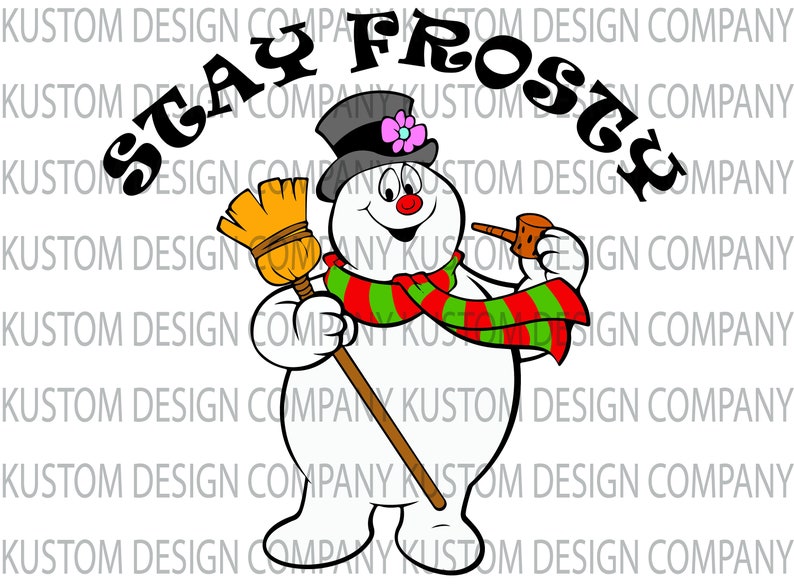 Stay Frosty the Snowman Christmas , PNG, JPEG, SVG - Etsy