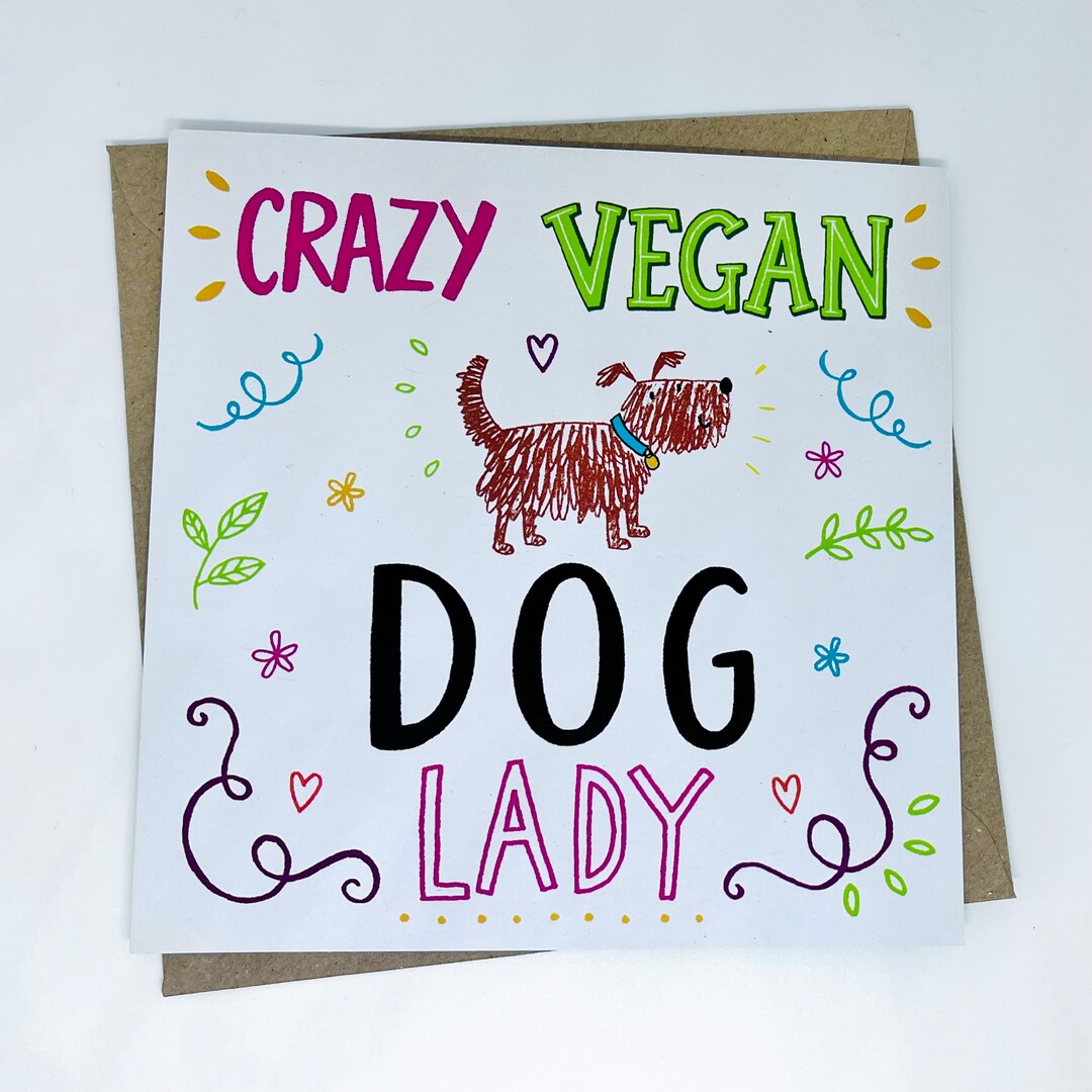 Crazy Vegan Dog Lady Vegan Birthday Card Blank Vegan Greetings Card Eco ...