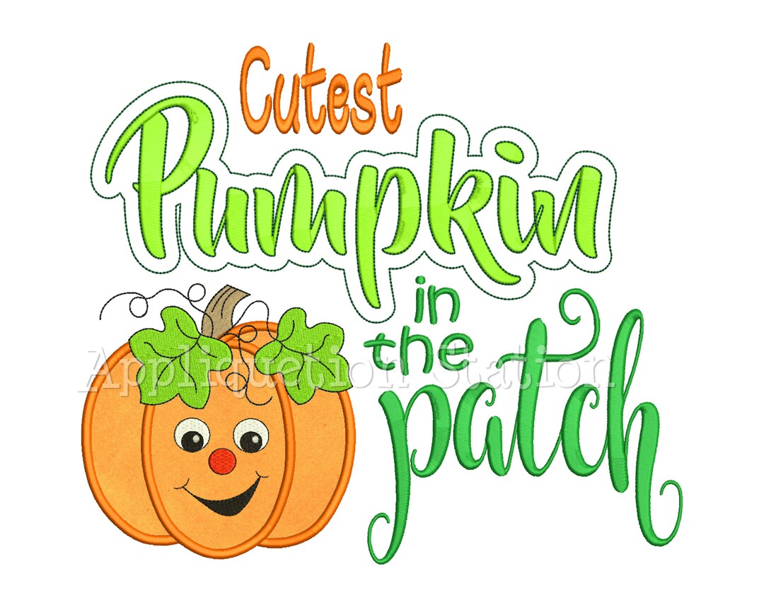Cutest Pumpkin in the Patch Word Art Applique Machine Embroidery Design ...
