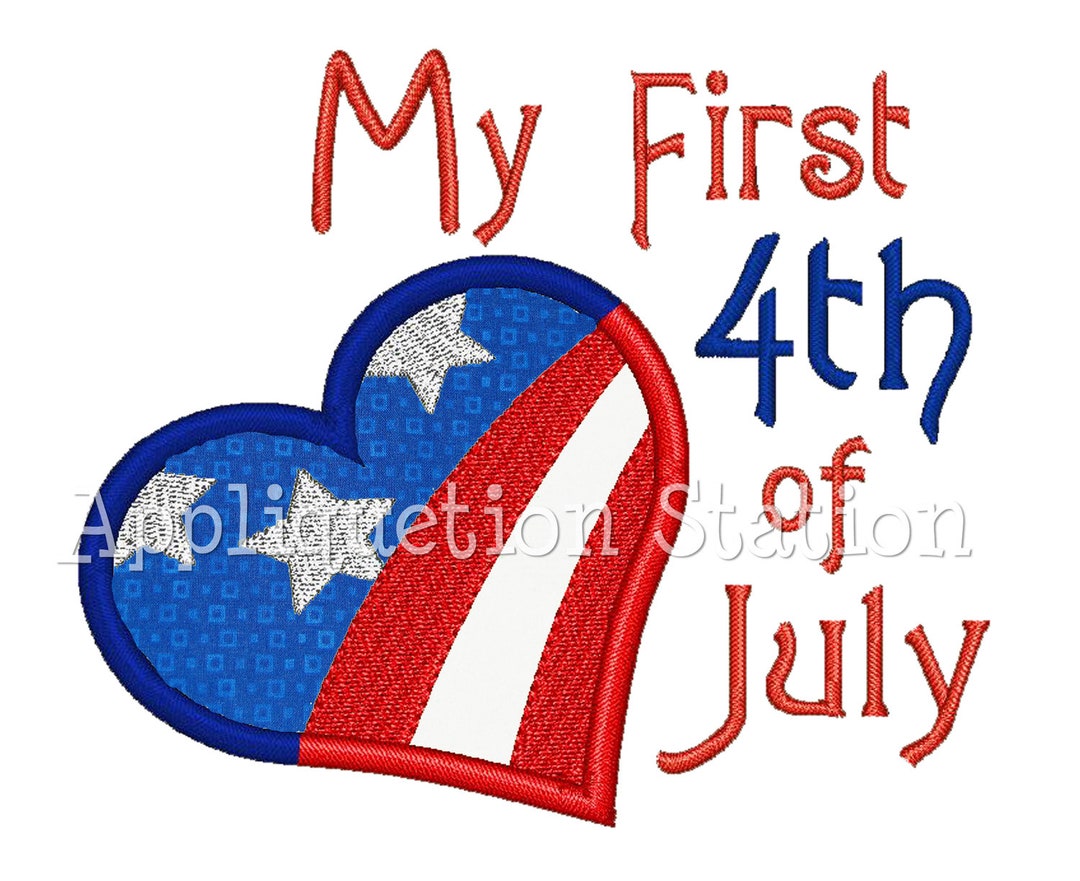 Heart My First 4th of July Applique Machine Embroidery Design Pattern ...