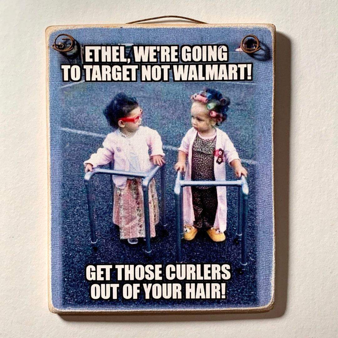 Humorous Wood Sign: Ethel, Target Not Walmart - Funny Gift - Etsy