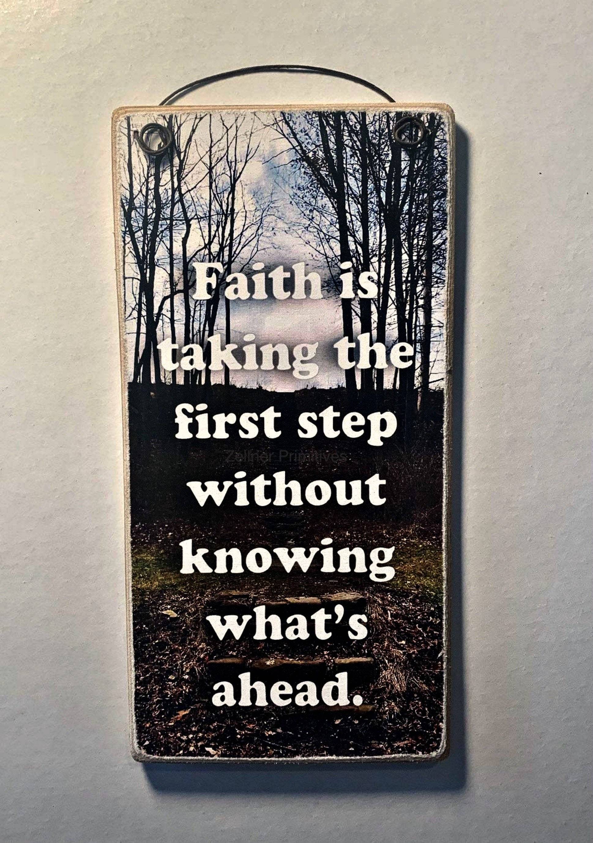 Faith is Taking the First Step / Photo Gift / Art Adhered to Wood and ...
