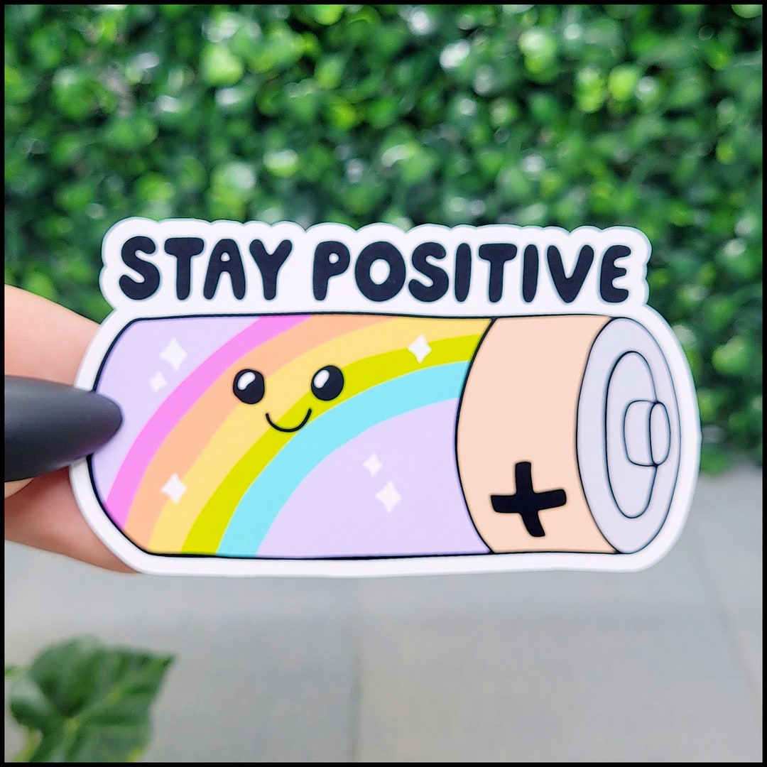 Stay Positive Sticker Mental Health Sticker, Motivational Sticker, Cute ...