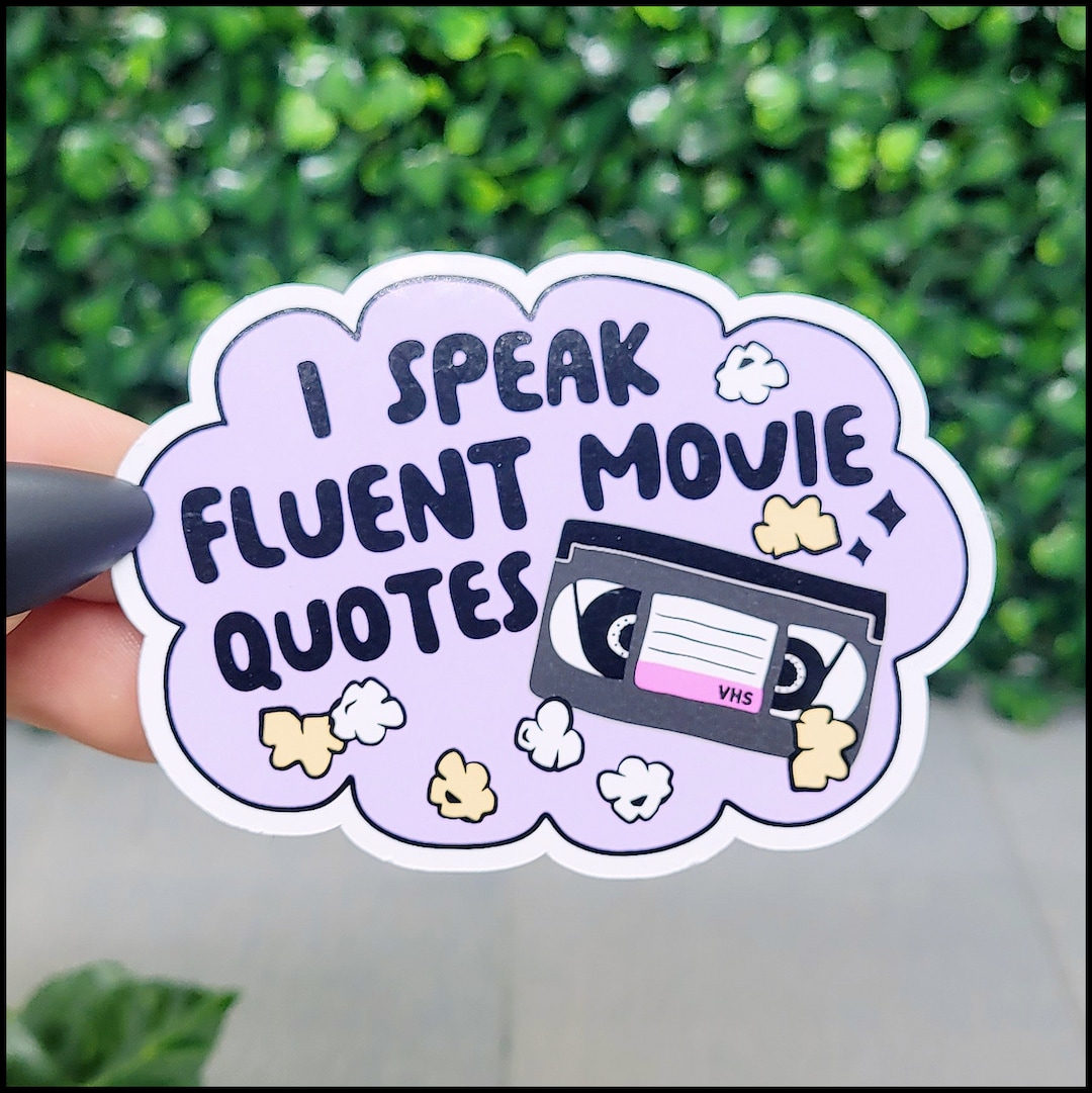 I Speak Fluent Movie Quotes Sticker Movie Sticker, Funny Movie Sticker ...