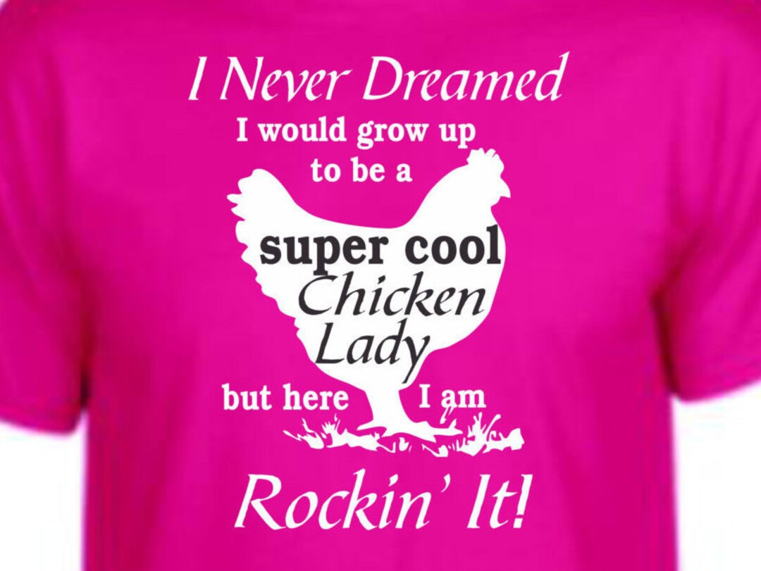 Super Cool Chicken Lady Shirt, Funny Shirt, LOL Shirt, Popular Shirt ...