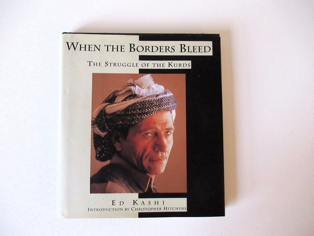 When the Borders Bleed: the Struggle of the Kurds by Ed Kashi - Etsy