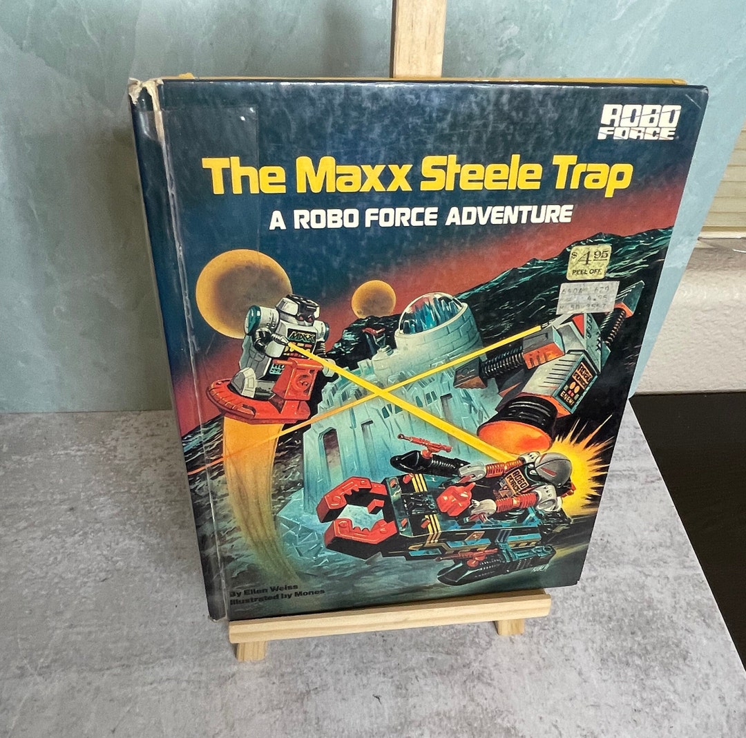 Vintage 1985 the Maxx Steele Trap a Robo Force Adventure Book Hardcover Ellen Weiss Illustrated ...