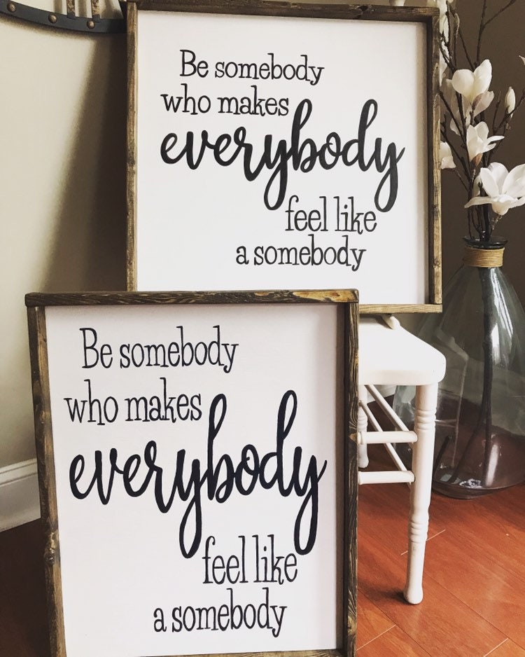 Be Somebody Sign Inspirational Sign Custom Sign Scripture | Etsy