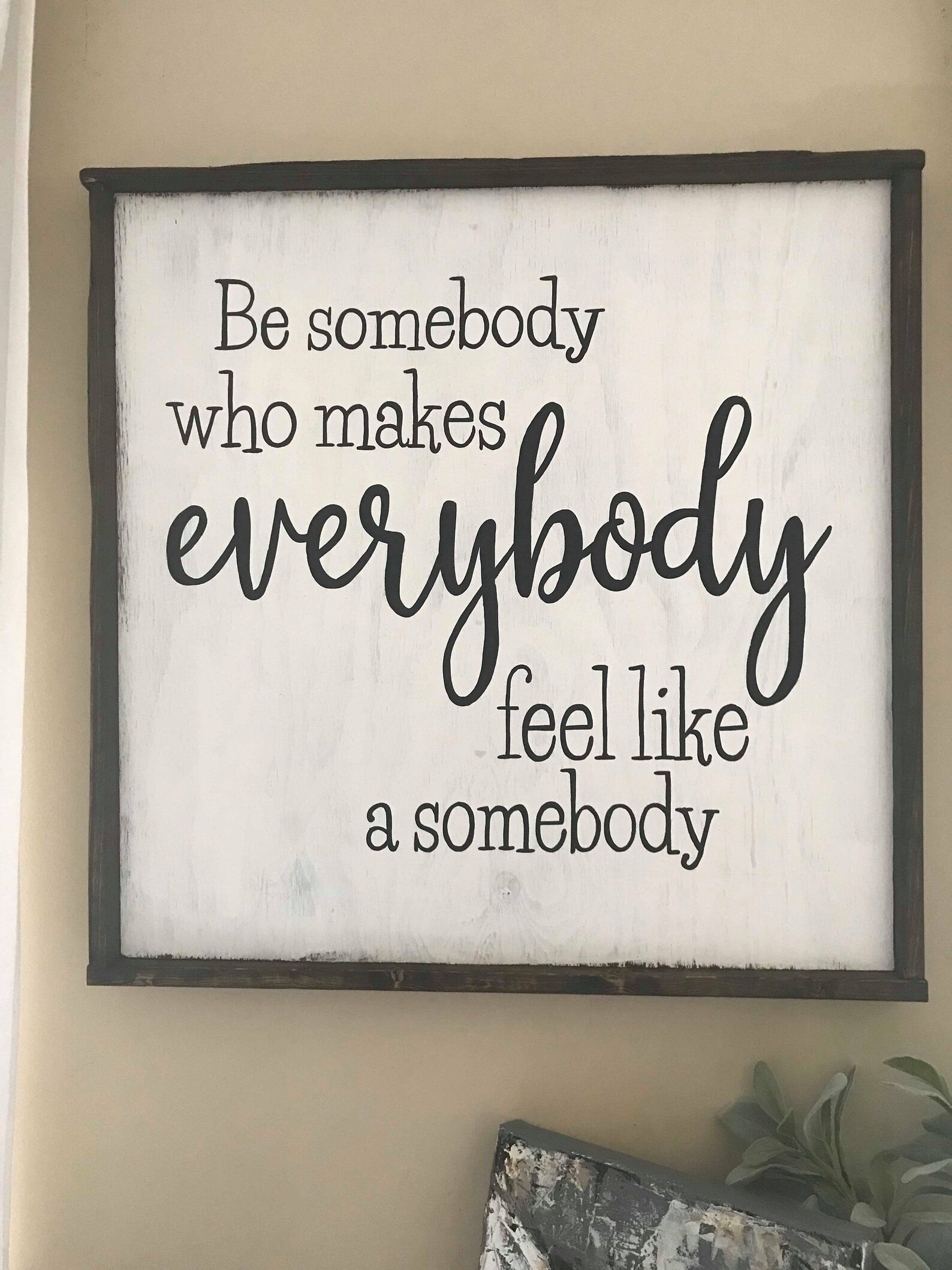 Be Somebody Sign Inspirational Sign Custom Sign Scripture - Etsy UK