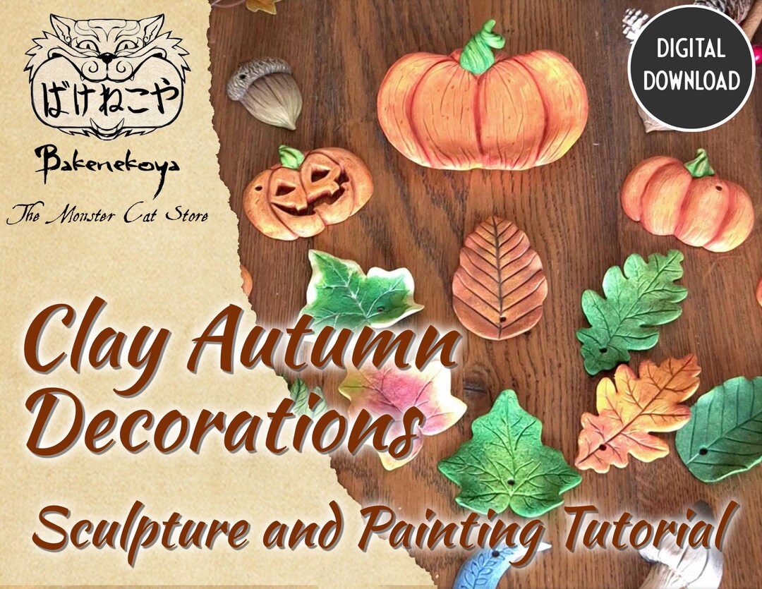 Beginners Autumn Clay Decorations, Sculpture and Painting Tutorial ...