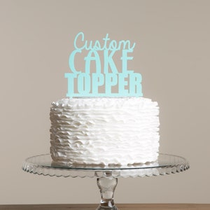 Custom Made Cake Topper - Personalised Occasion Cake Decoration ...