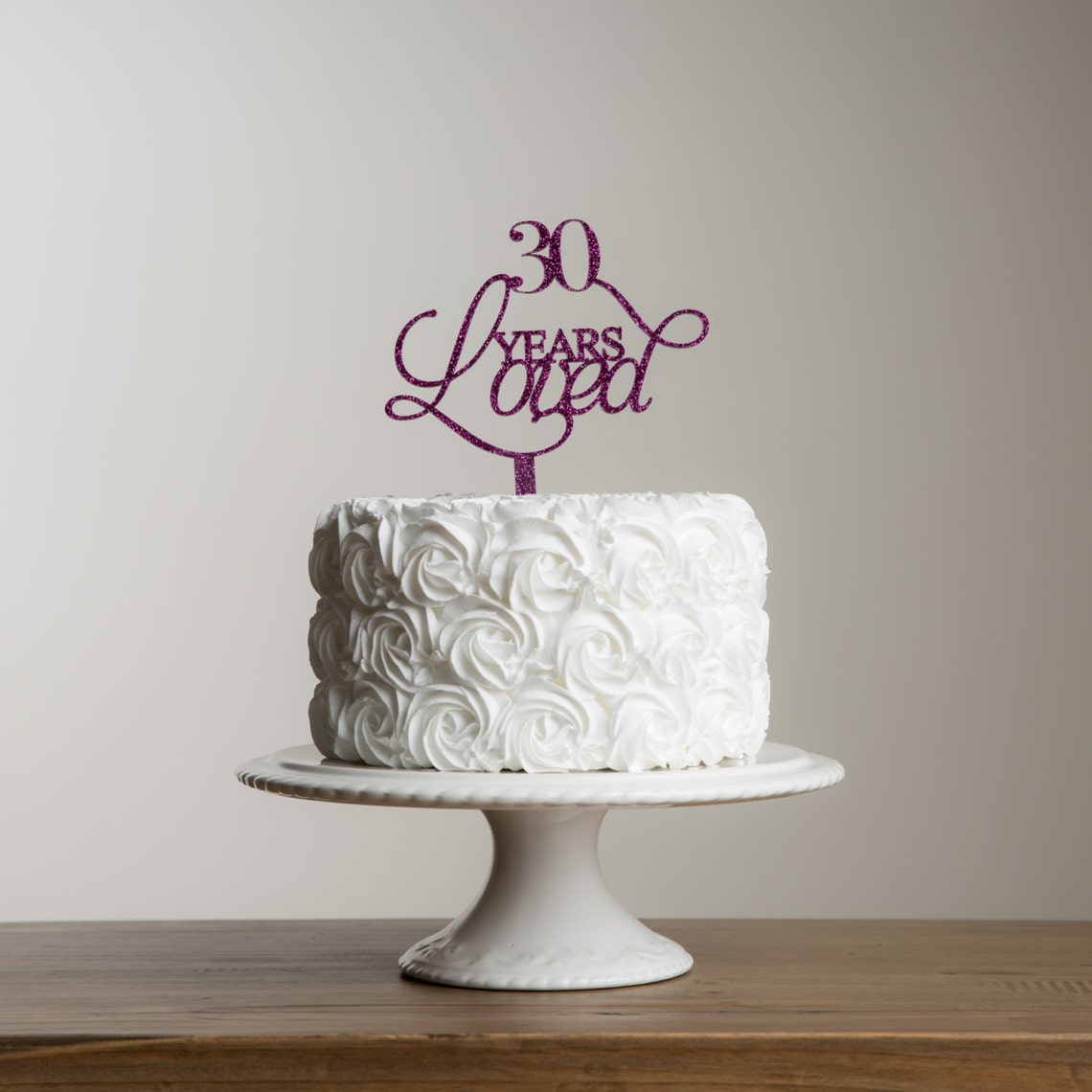 30 Years Loved Cake Topper Birthday Party Cake Decoration - Etsy