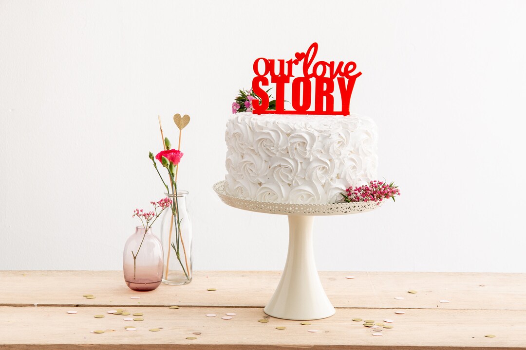 Our Love Story Cake Topper - Romantic Cake Decoration - Our Love Story ...